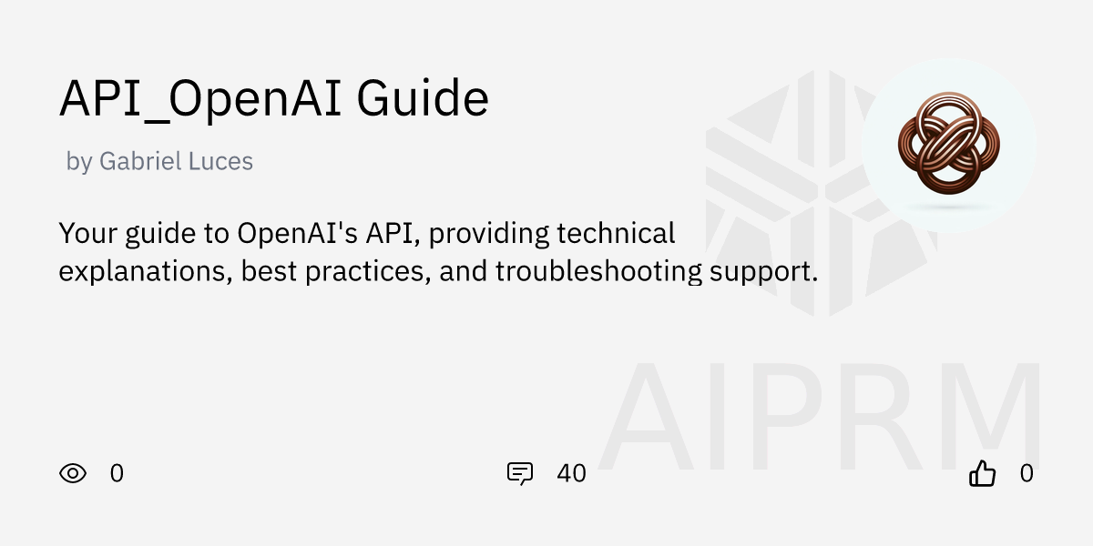 GPT "API_OpenAI Guide" by "Gabriel Luces" - AIPRM for ChatGPT