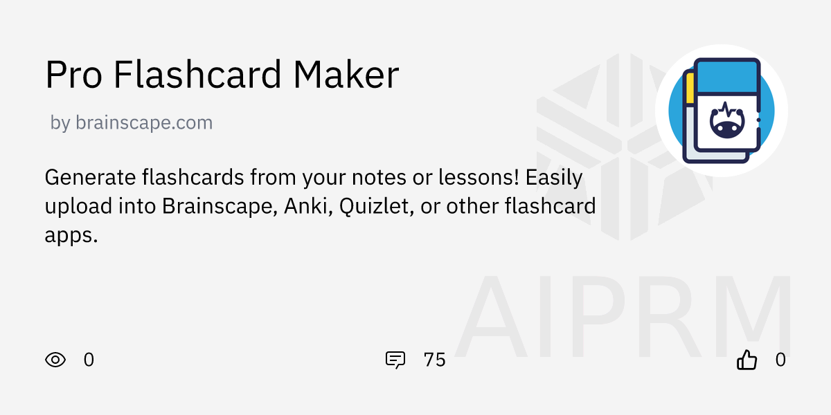 GPT "Pro Flashcard Maker" by "brainscape.com" - AIPRM for ChatGPT
