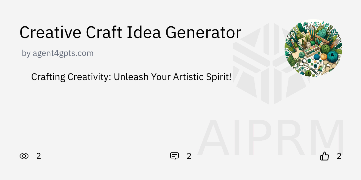 GPT "Creative Craft Idea Generator" by "agent4gpts.com" - AIPRM for ChatGPT