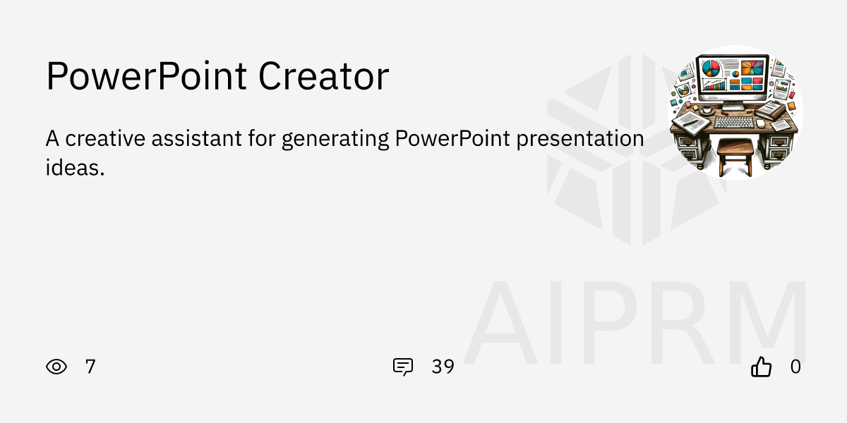GPT "PowerPoint Creator" - AIPRM for ChatGPT