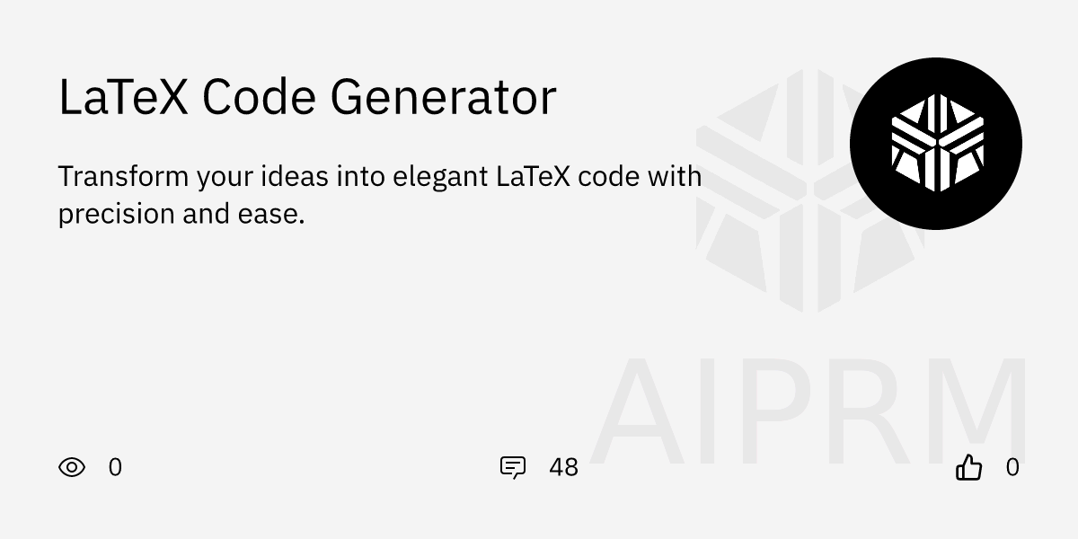GPT "LaTeX Code Generator" - AIPRM for ChatGPT