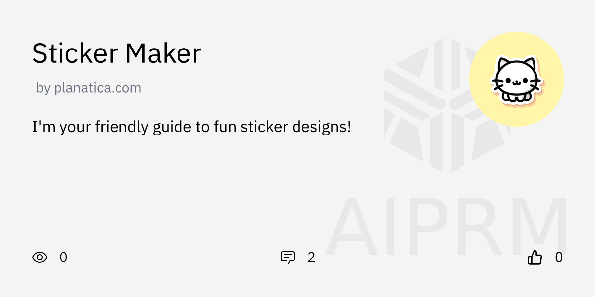 GPT "Sticker Maker" by "planatica.com" - AIPRM for ChatGPT