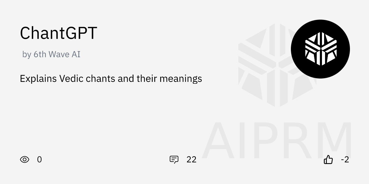 GPT "ChantGPT" by "6th Wave AI" - AIPRM for ChatGPT