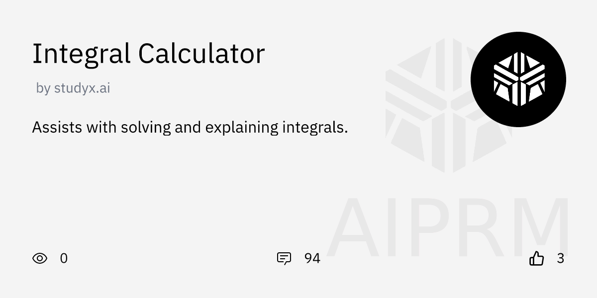 GPT "Integral Calculator" by "studyx.ai" - AIPRM for ChatGPT