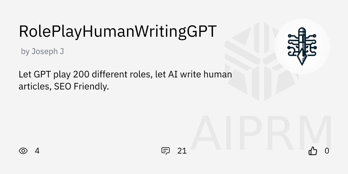 GPT "RolePlayHumanWritingGPT" by "Joseph J" - AIPRM for ChatGPT