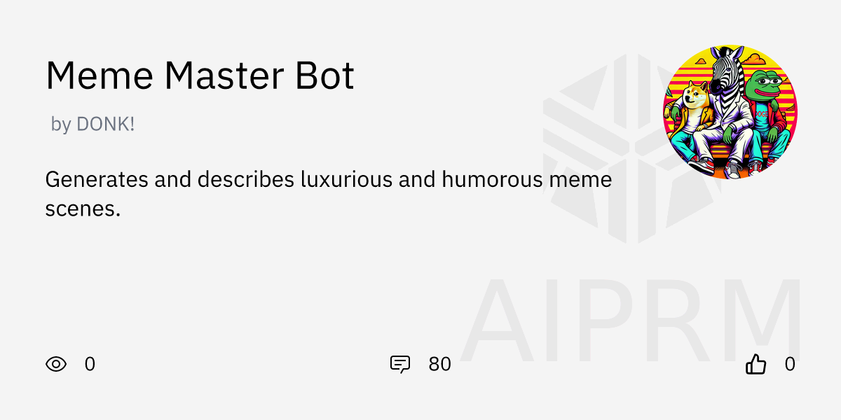GPT "Meme Master Bot" by "DONK!" - AIPRM for ChatGPT
