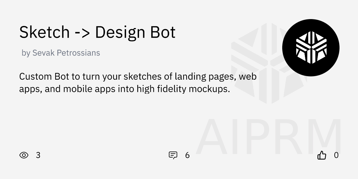 GPT "Sketch -> Design Bot" by "Sevak Petrossians" - AIPRM for ChatGPT