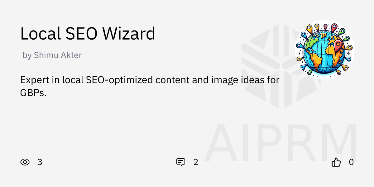 GPT "Local SEO Wizard" by "Shimu Akter" - AIPRM for ChatGPT