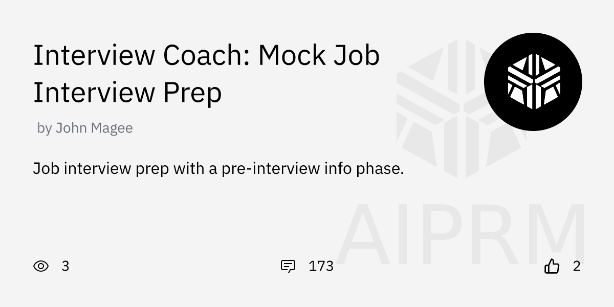 GPT "Interview Coach: Mock Job Interview Prep" by "John Magee" - AIPRM for ChatGPT