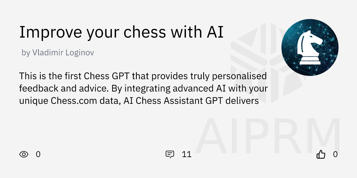 GPT "Improve your chess with AI" by "Vladimir Loginov" - AIPRM for ChatGPT