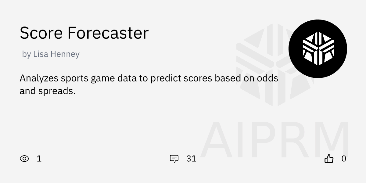 GPT "Score Forecaster" by "Lisa Henney" - AIPRM for ChatGPT