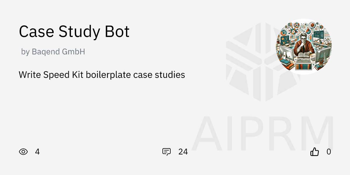 GPT "Case Study Bot" by "Baqend GmbH" - AIPRM for ChatGPT