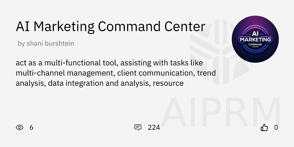 GPT "AI Marketing Command Center" by "shani burshtein" - AIPRM for ChatGPT