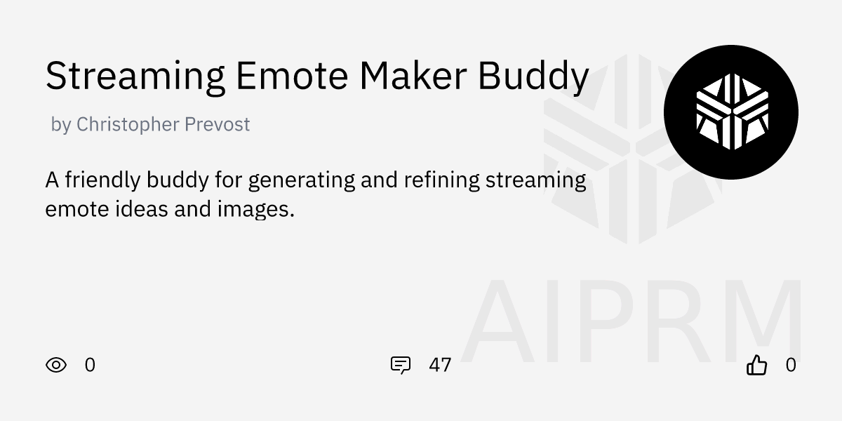 GPT "Streaming Emote Maker Buddy" by "Christopher Prevost" - AIPRM for ...