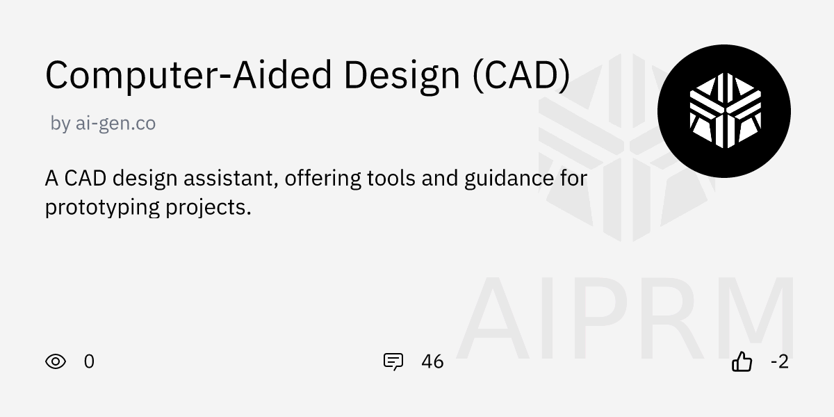 GPT "Computer-Aided Design (CAD)" by "ai-gen.co" - AIPRM for ChatGPT