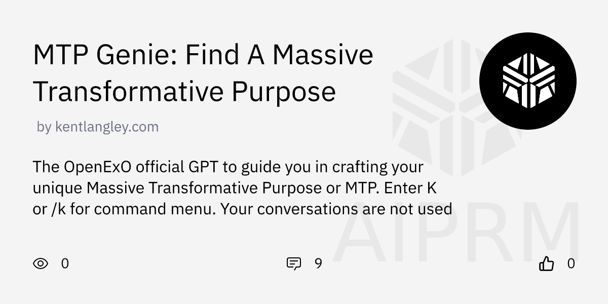 GPT "MTP Genie: Find A Massive Transformative Purpose" by "kentlangley.com" - AIPRM for ChatGPT
