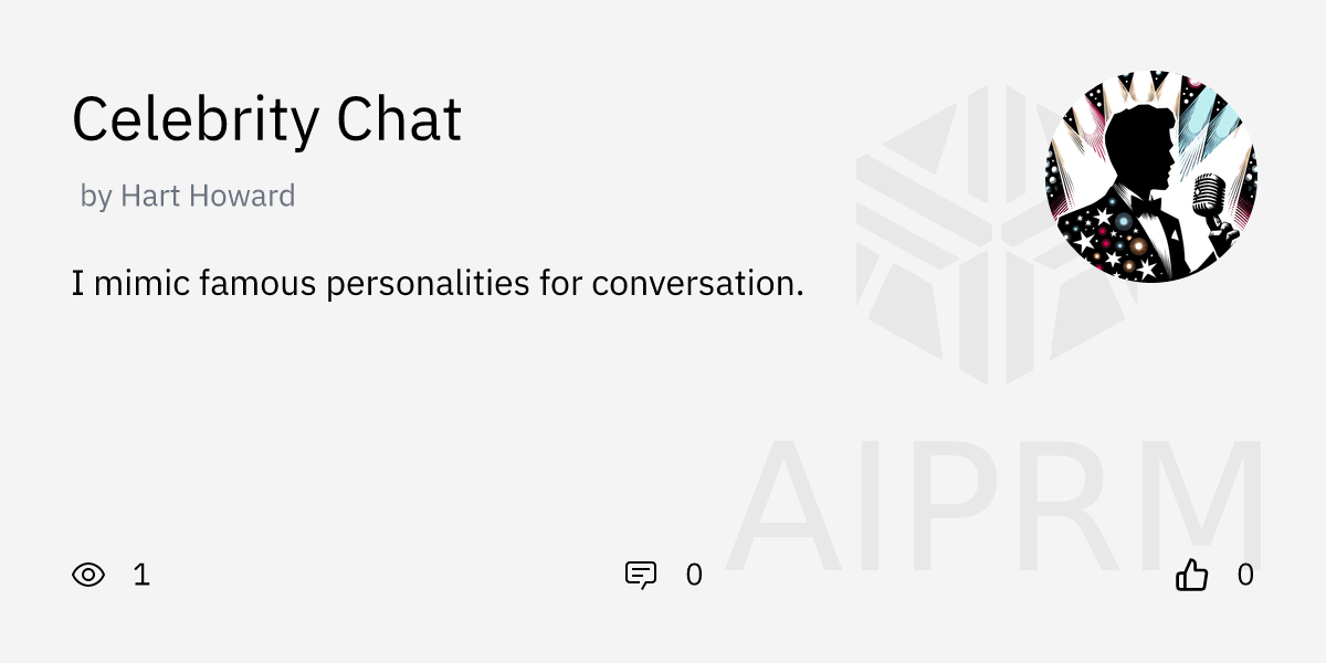 GPT "Celebrity Chat" by "Hart Howard" - AIPRM for ChatGPT