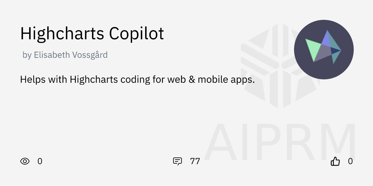 GPT "Highcharts Copilot" by "Elisabeth Vossgård" - AIPRM for ChatGPT