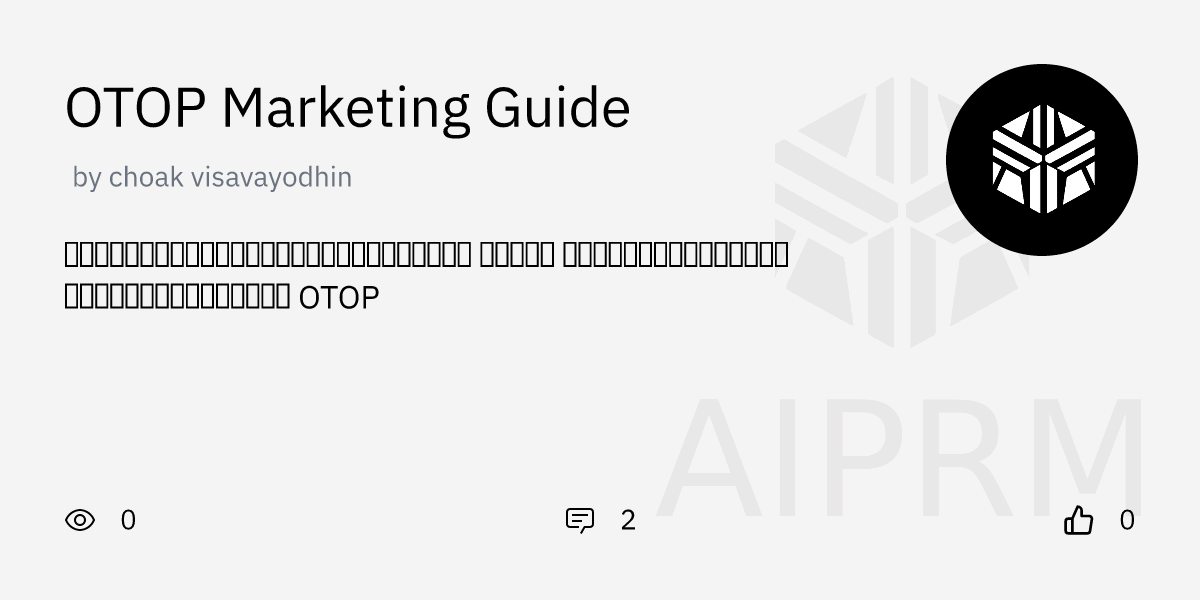 GPT "OTOP Marketing Guide" by "choak visavayodhin" - AIPRM for ChatGPT