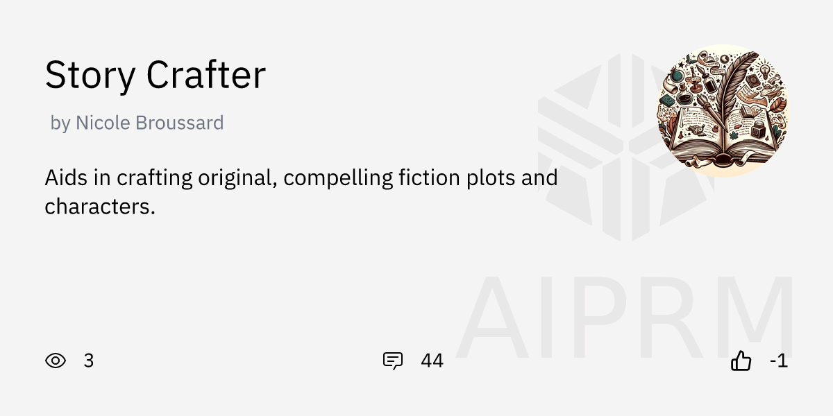 GPT "Story Crafter" by "Nicole Broussard" - AIPRM for ChatGPT