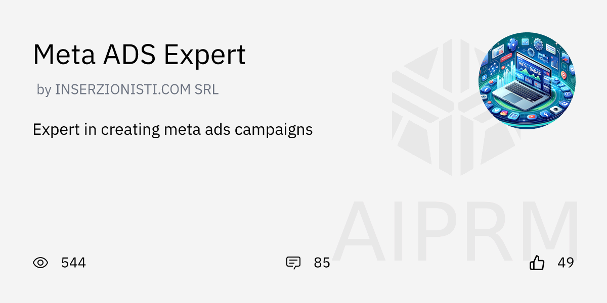 GPT "Meta ADS Expert" by "INSERZIONISTI.COM SRL" - AIPRM for ChatGPT