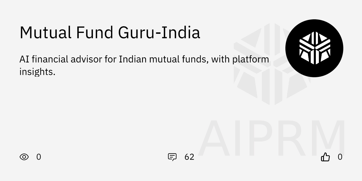 GPT "Mutual Fund Guru-India" - AIPRM for ChatGPT