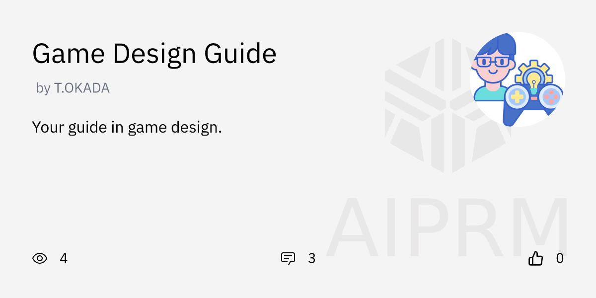 GPT "Game Design Guide" by "T.OKADA" - AIPRM for ChatGPT