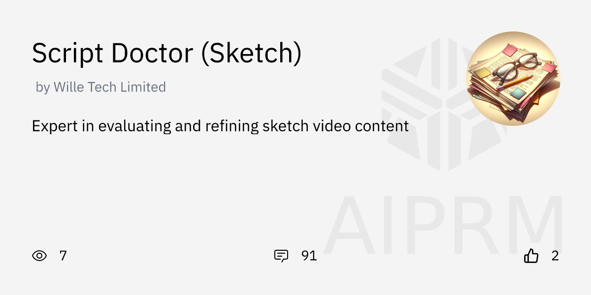 GPT "Script Doctor (Sketch)" by "Wille Tech Limited" - AIPRM for ChatGPT