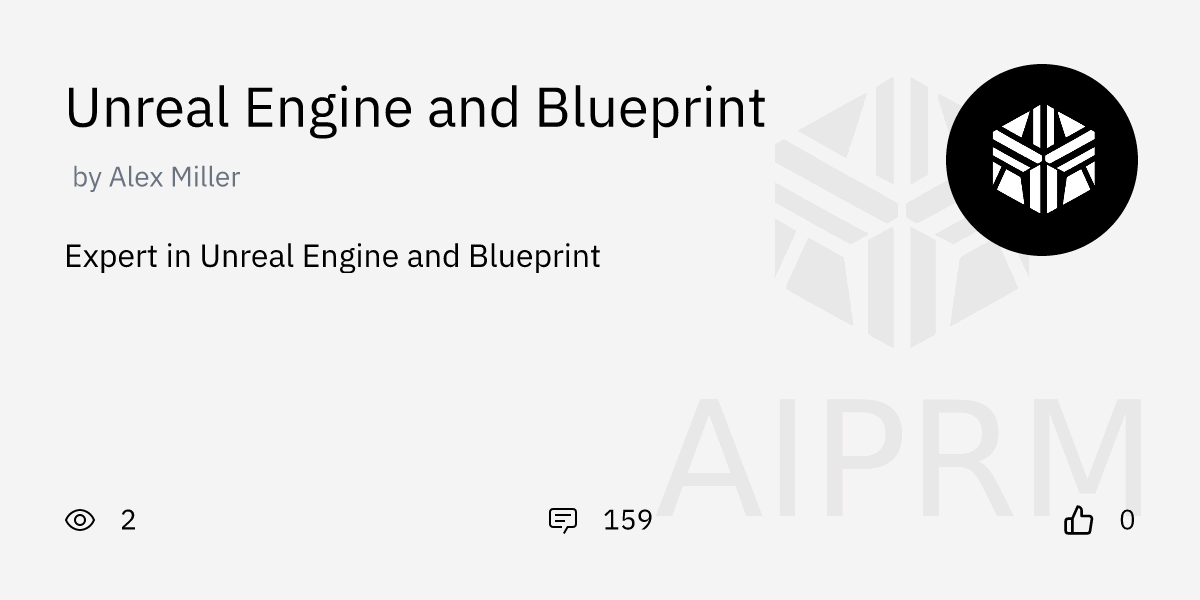 GPT "Unreal Engine and Blueprint" by "Alex Miller" - AIPRM for ChatGPT
