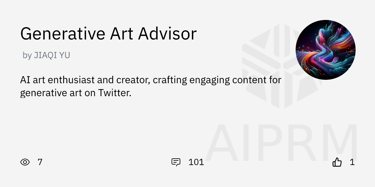 GPT "Generative Art Advisor" by "JIAQI YU" - AIPRM for ChatGPT
