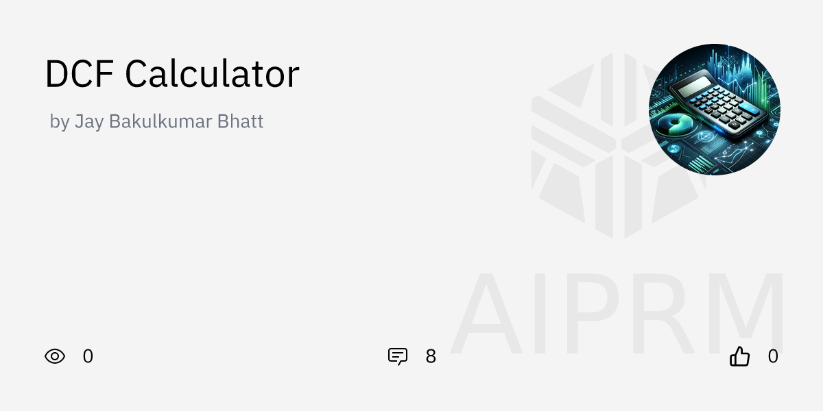 GPT "DCF Calculator" by "Jay Bakulkumar Bhatt" - AIPRM for ChatGPT