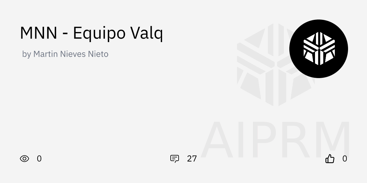 GPT "MNN - Equipo Valq" by "Martin Nieves Nieto" - AIPRM for ChatGPT