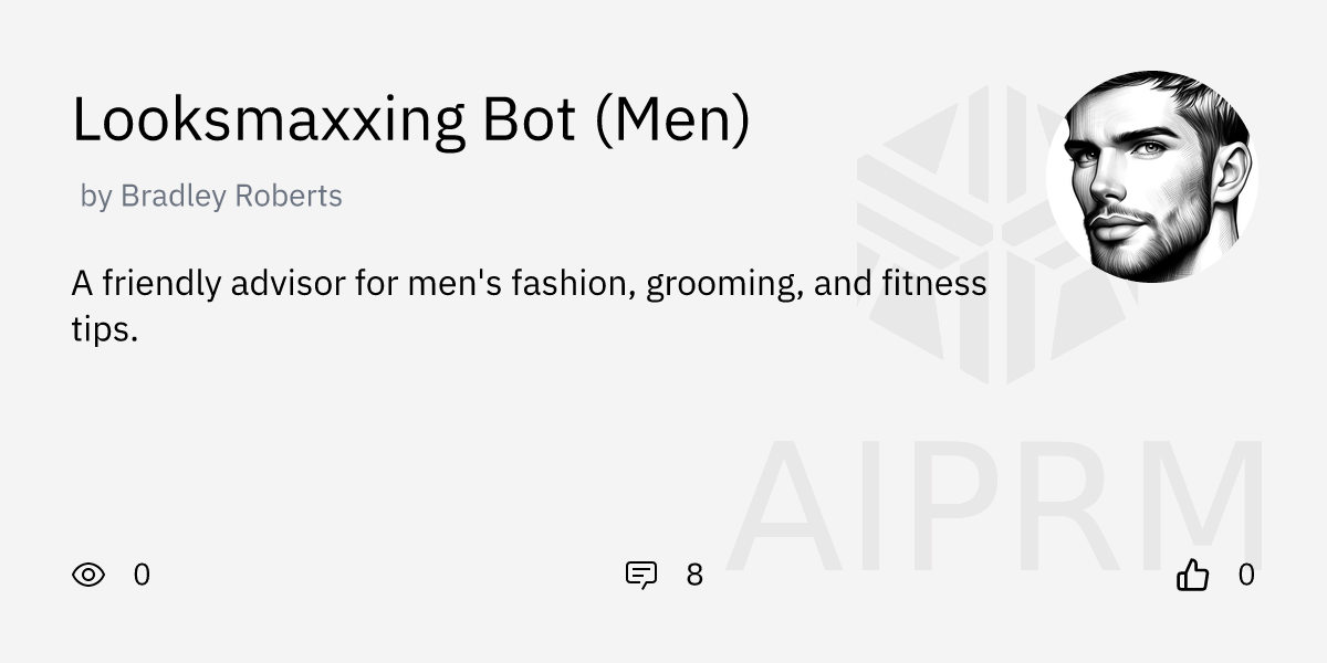 GPT "Looksmaxxing Bot (Men)" by "Bradley Roberts" - AIPRM for ChatGPT