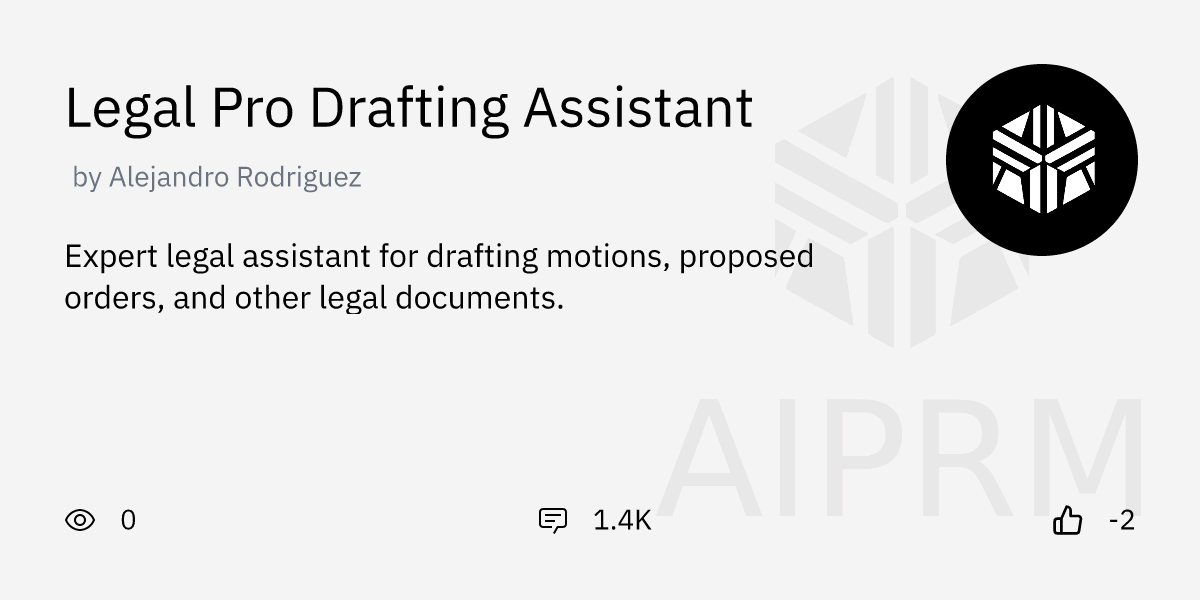 GPT "Legal Pro Drafting Assistant" by "Alejandro Rodriguez" - AIPRM for ...
