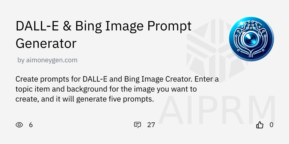 GPT "DALL-E & Bing Image Prompt Generator" by "aimoneygen.com" - AIPRM for ChatGPT