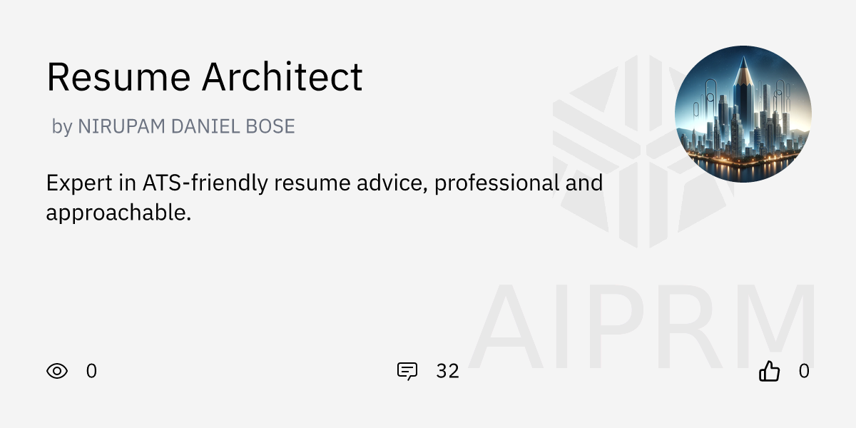 GPT "Resume Architect" by "NIRUPAM DANIEL BOSE" - AIPRM for ChatGPT