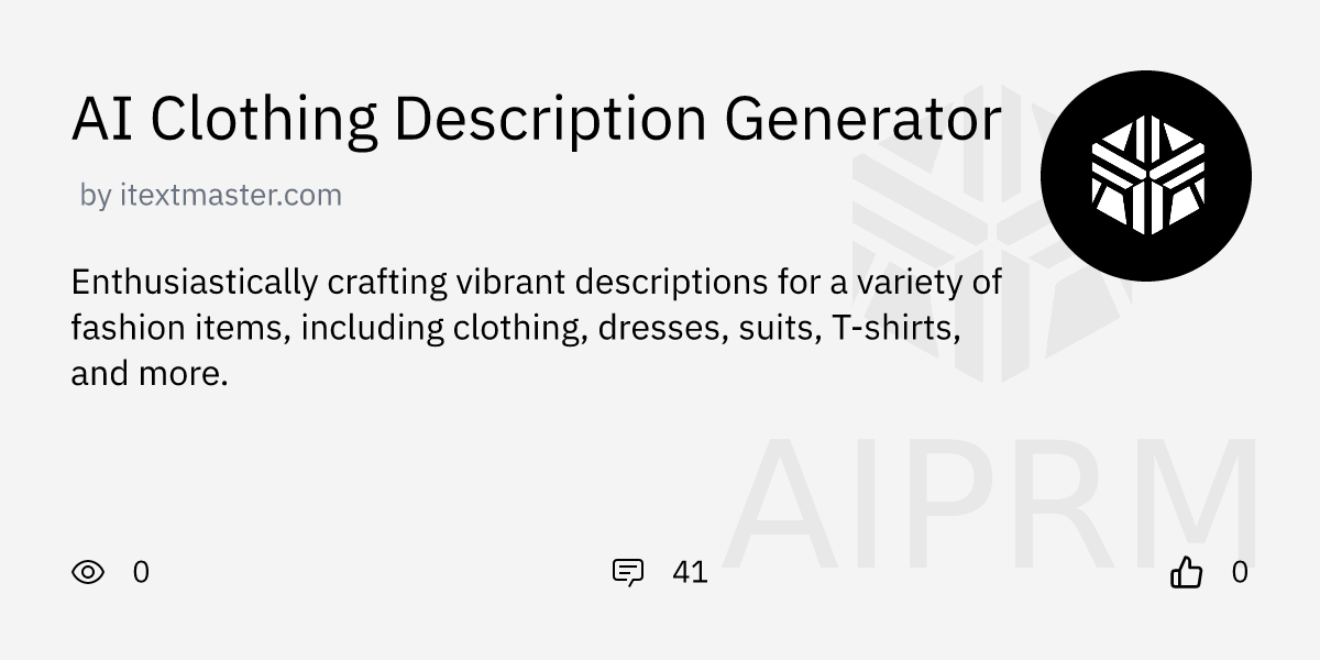 GPT "AI Clothing Description Generator" by "itextmaster.com" - AIPRM ...
