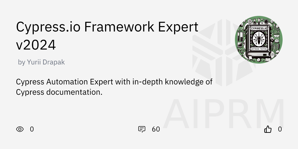 GPT "Cypress.io Framework Expert v2024" by "Yurii Drapak" - AIPRM for ...