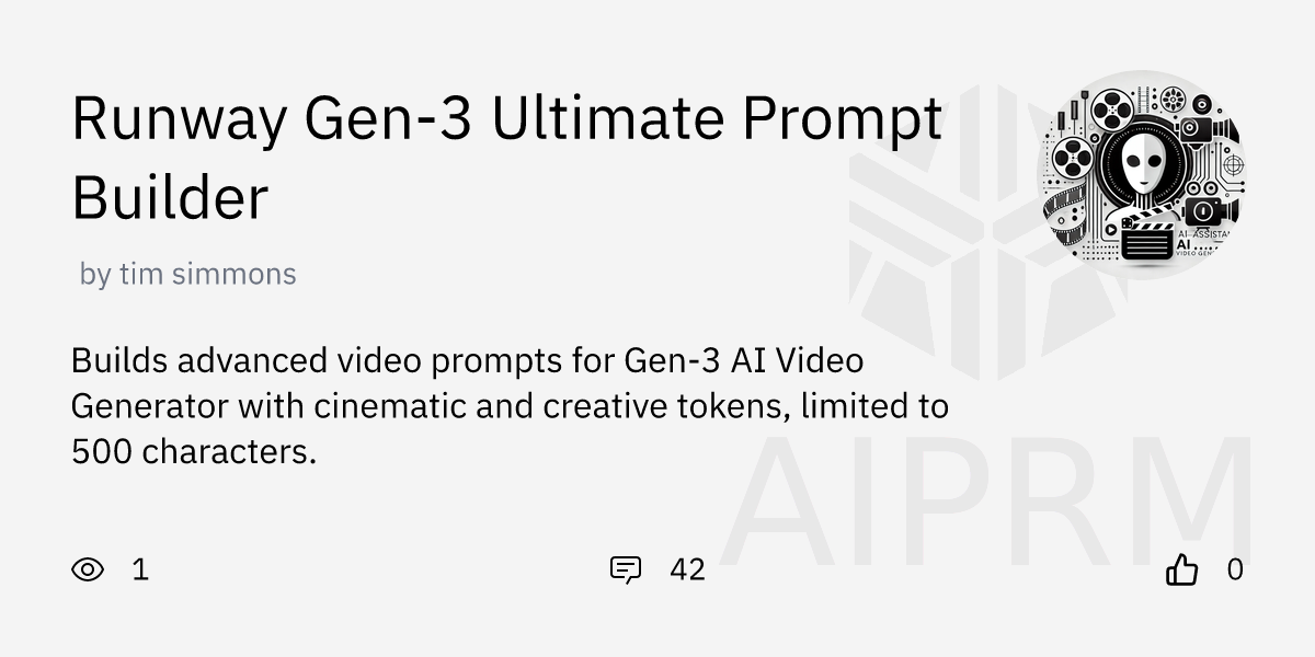 GPT "Runway Gen-3 Ultimate Prompt Builder" by "tim simmons" - AIPRM for ChatGPT