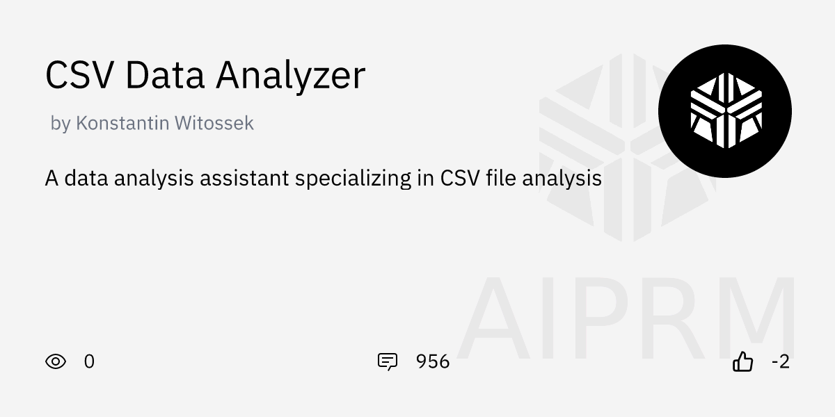 GPT "CSV Data Analyzer" by "Konstantin Witossek" - AIPRM for ChatGPT