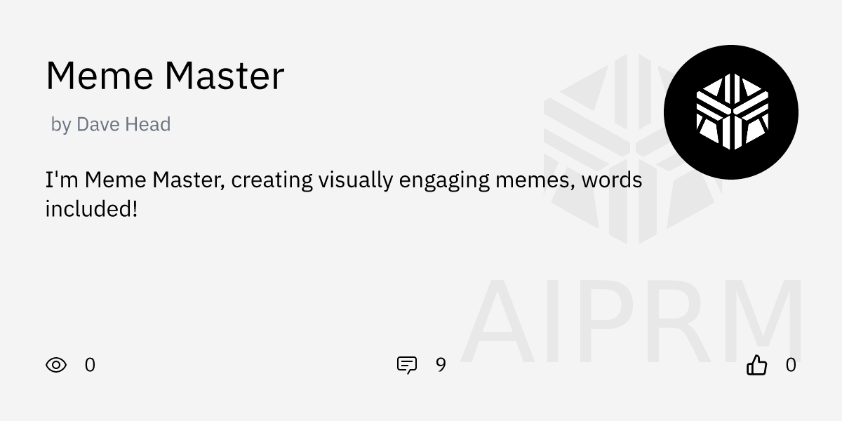 GPT "Meme Master" by "Dave Head" - AIPRM for ChatGPT