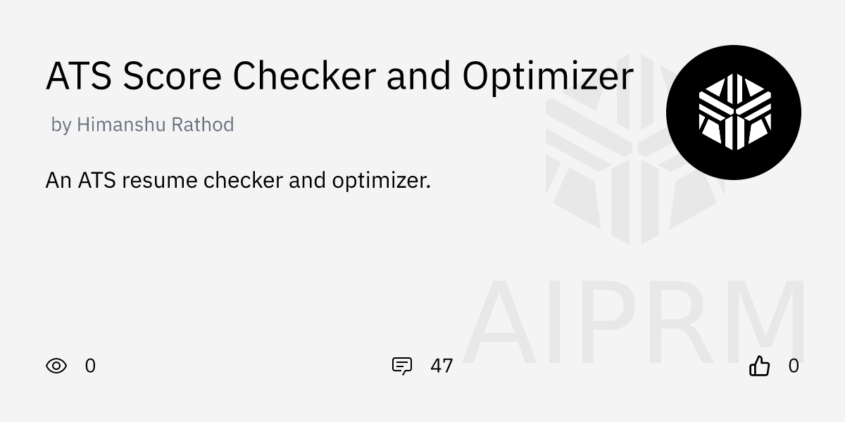 GPT "ATS Score Checker and Optimizer" by "Himanshu Rathod " - AIPRM for ...