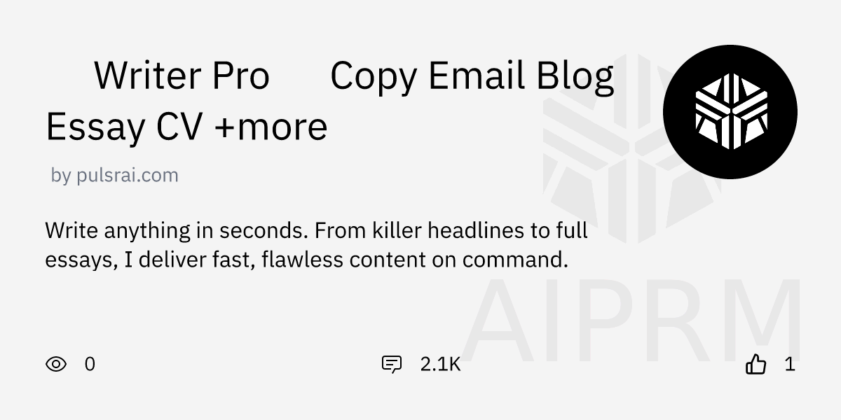 GPT "💎 Writer Pro 💎 Copy Email Blog Essay CV +more" by "pulsrai.com ...