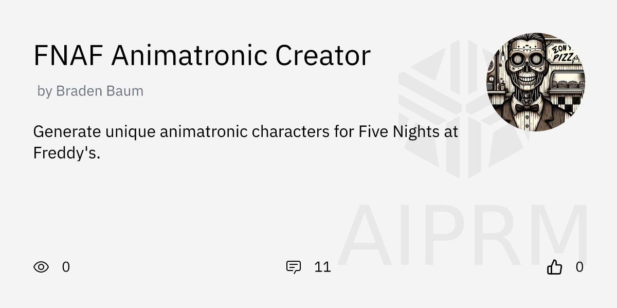 GPT "FNAF Animatronic Creator" by "Braden Baum" - AIPRM for ChatGPT