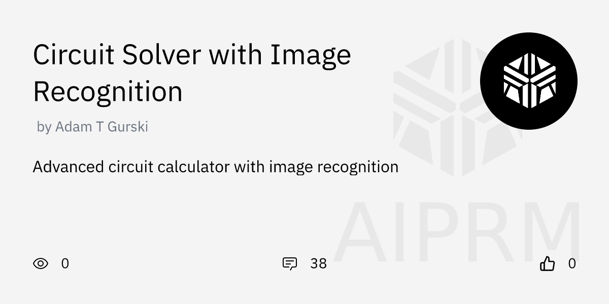 GPT "Circuit Solver with Image Recognition" by "Adam T Gurski" - AIPRM for ChatGPT