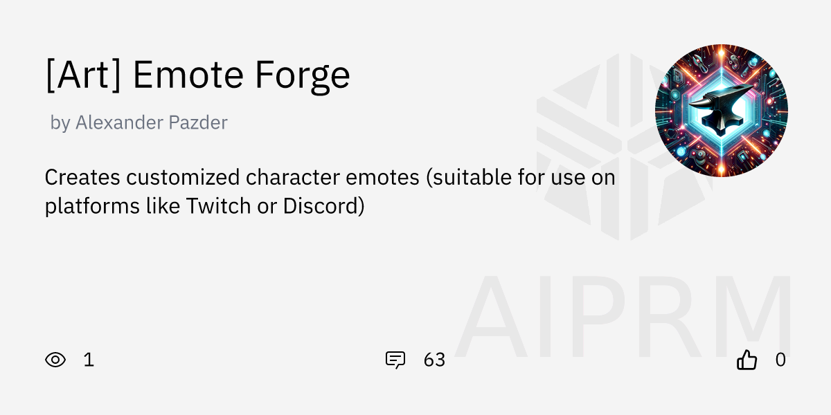 GPT "[Art] Emote Forge" by "Alexander Pazder" - AIPRM for ChatGPT