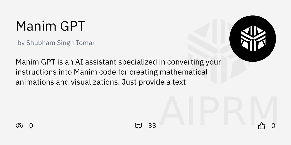 GPT "Manim GPT" by "Shubham Singh Tomar" - AIPRM for ChatGPT