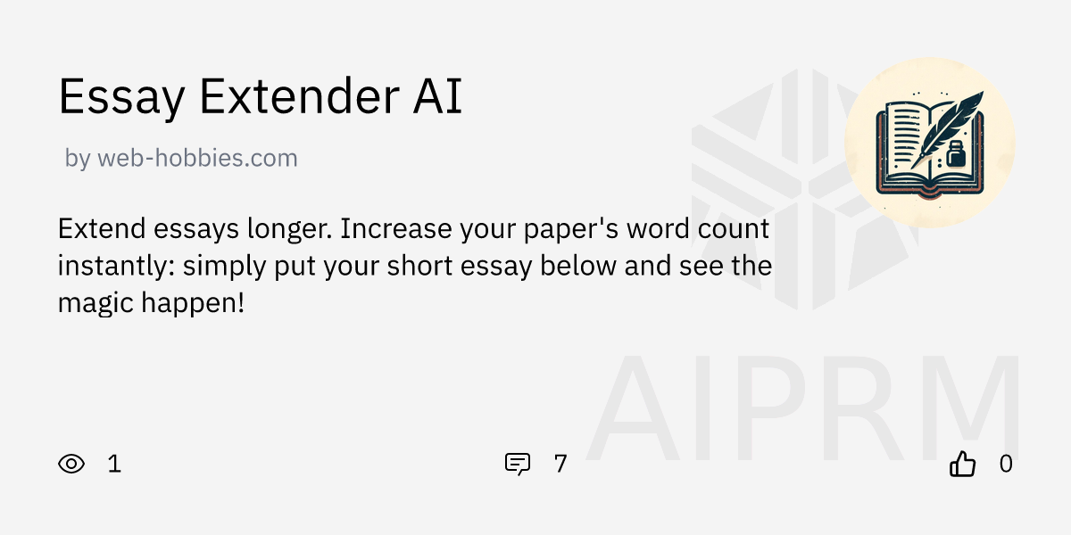 GPT "Essay Extender AI" by "web-hobbies.com" - AIPRM for ChatGPT
