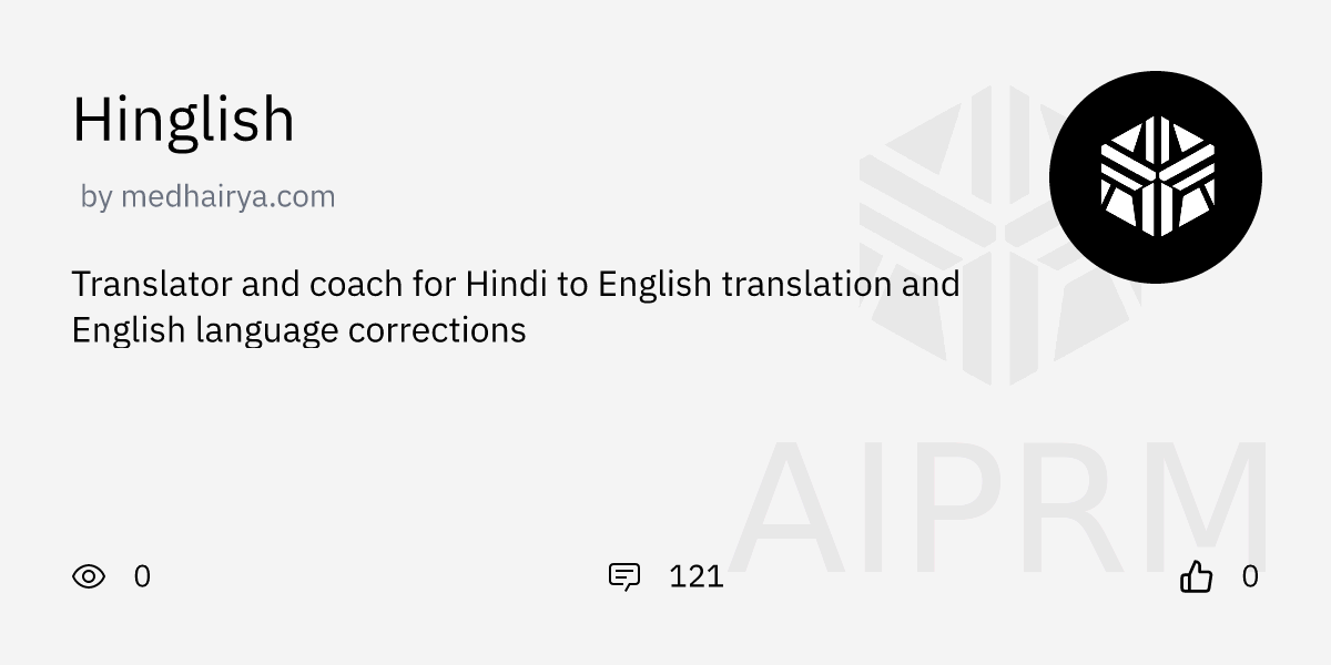 GPT "Hinglish" by "medhairya.com" - AIPRM for ChatGPT