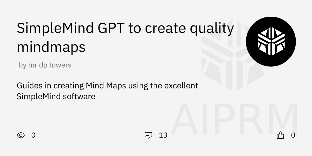 GPT "SimpleMind GPT to create quality mindmaps" by "mr dp towers" - AIPRM for ChatGPT
